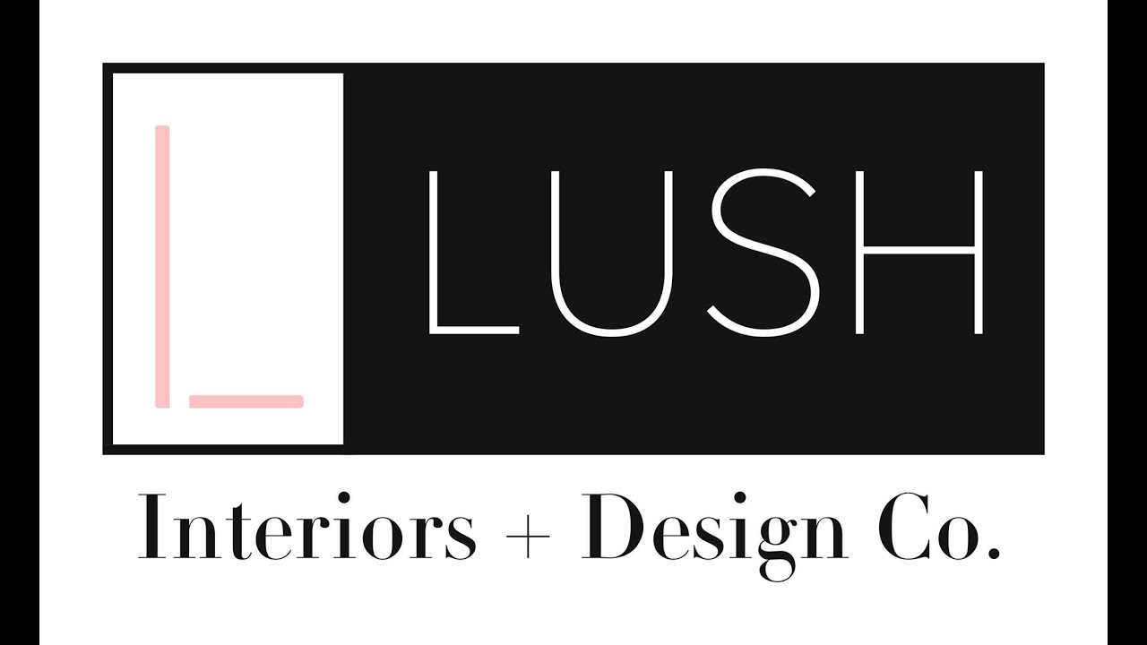 LUSH Interiors + Design Co. Promotional Home Video - YouTube