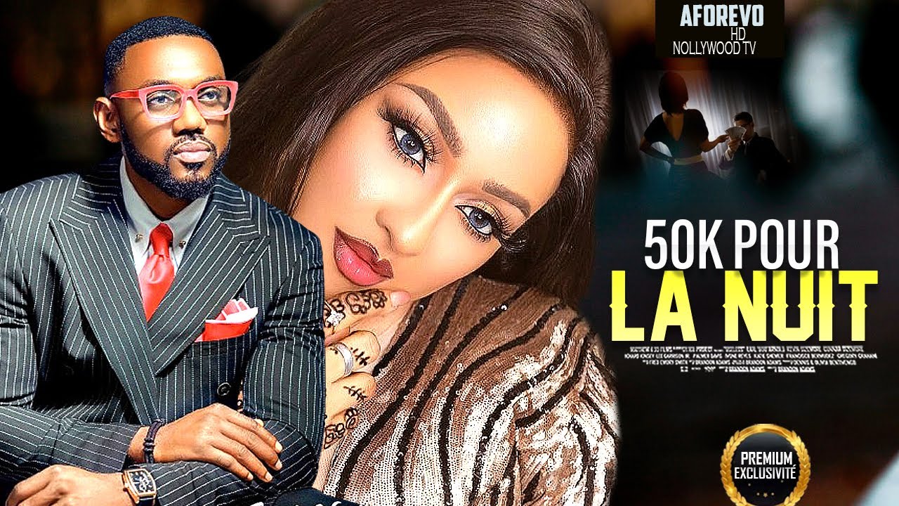 50K POUR LA NUIT- Film Nigerian En Francais Complete ...