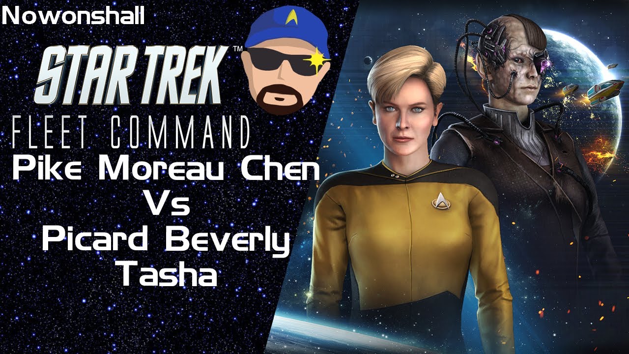 Star Trek - Fleet Command - Pike Moreau Chen Vs Picard Beverly Tasha ...