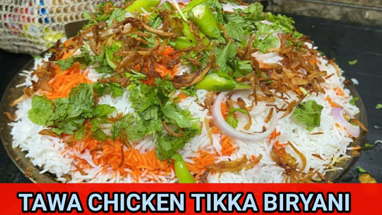 TAWA Chicken Tikka Biryani | Aisi Biryani Pehle Nahi Khai hogi | Tawa ...