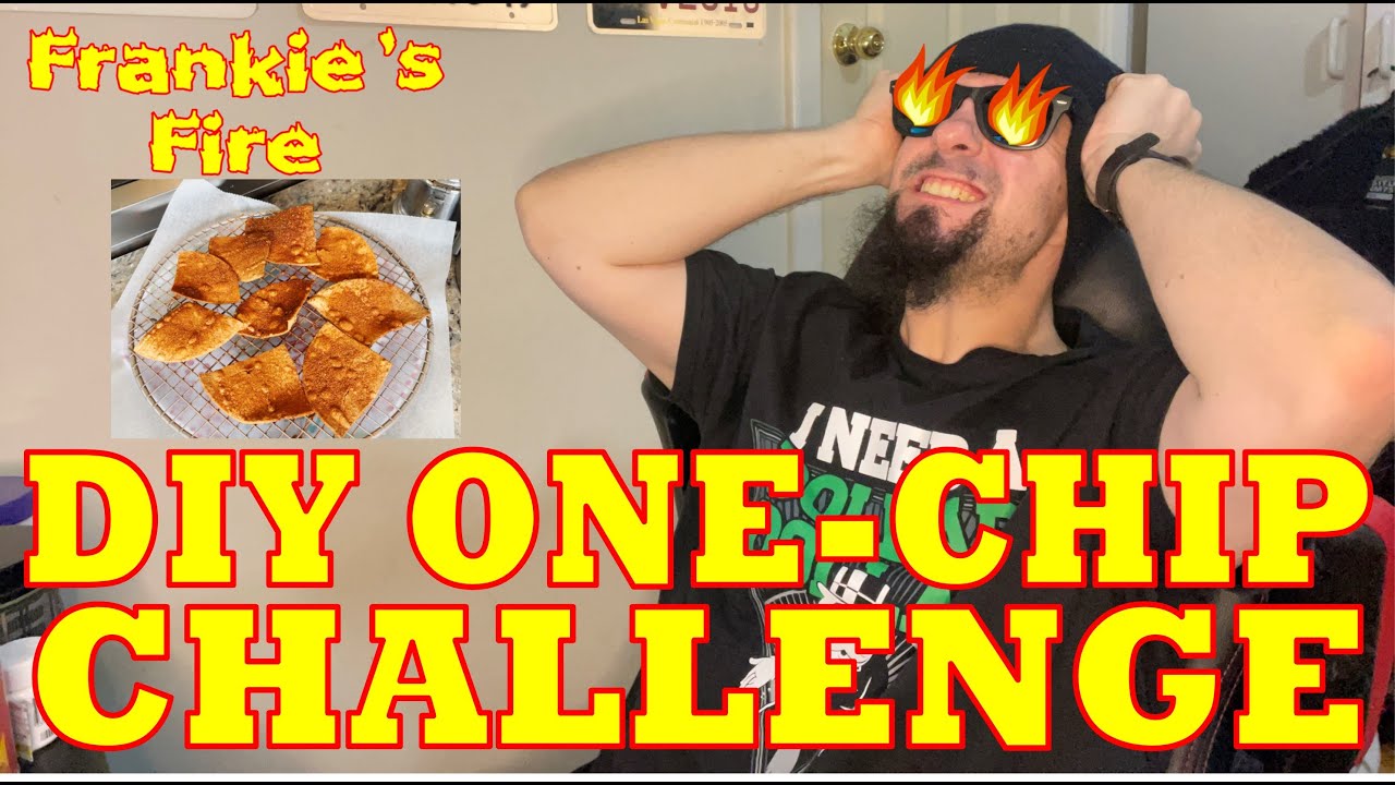 DIY ONE CHIP CHALLENGE (Making my own Paqui style one-chip and taking ...
