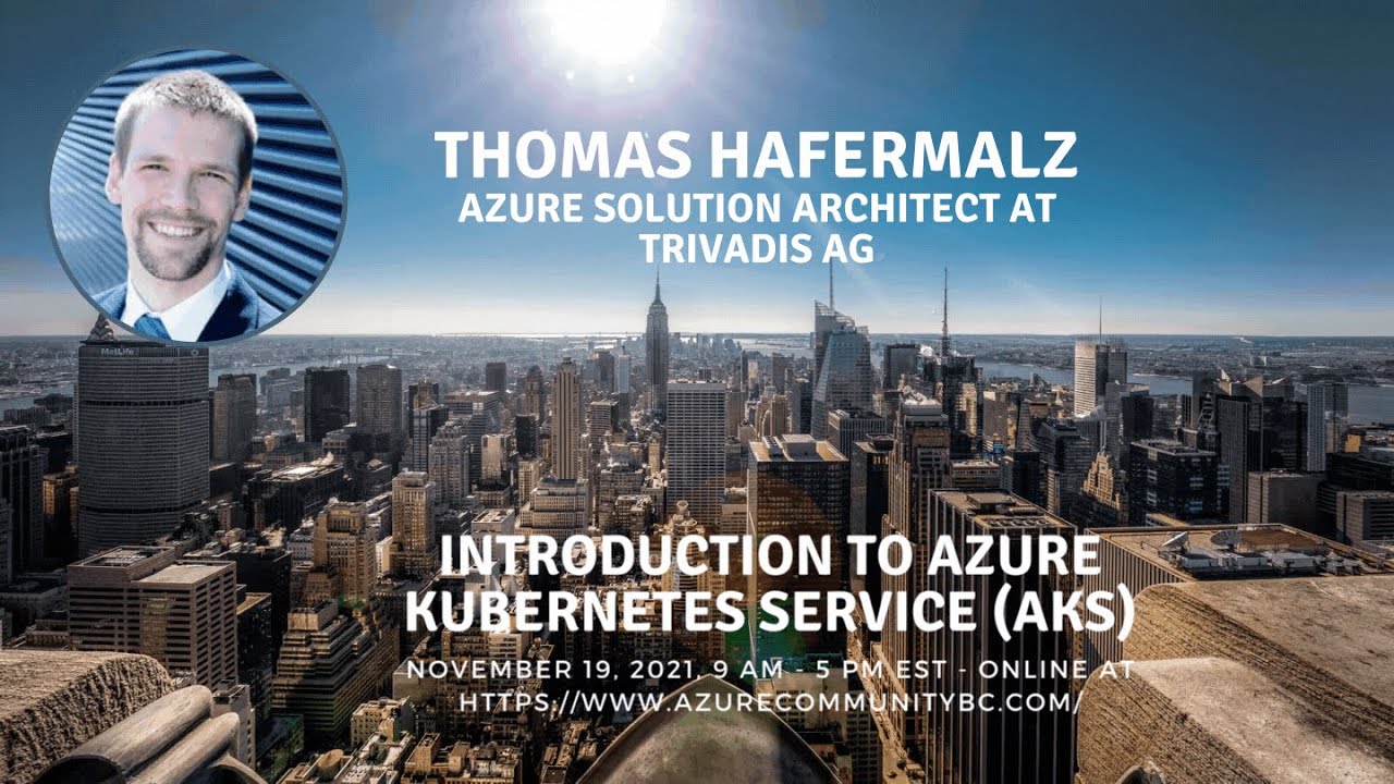 Introduction to Azure Kubernetes Services | Thomas Hafermalz - YouTube