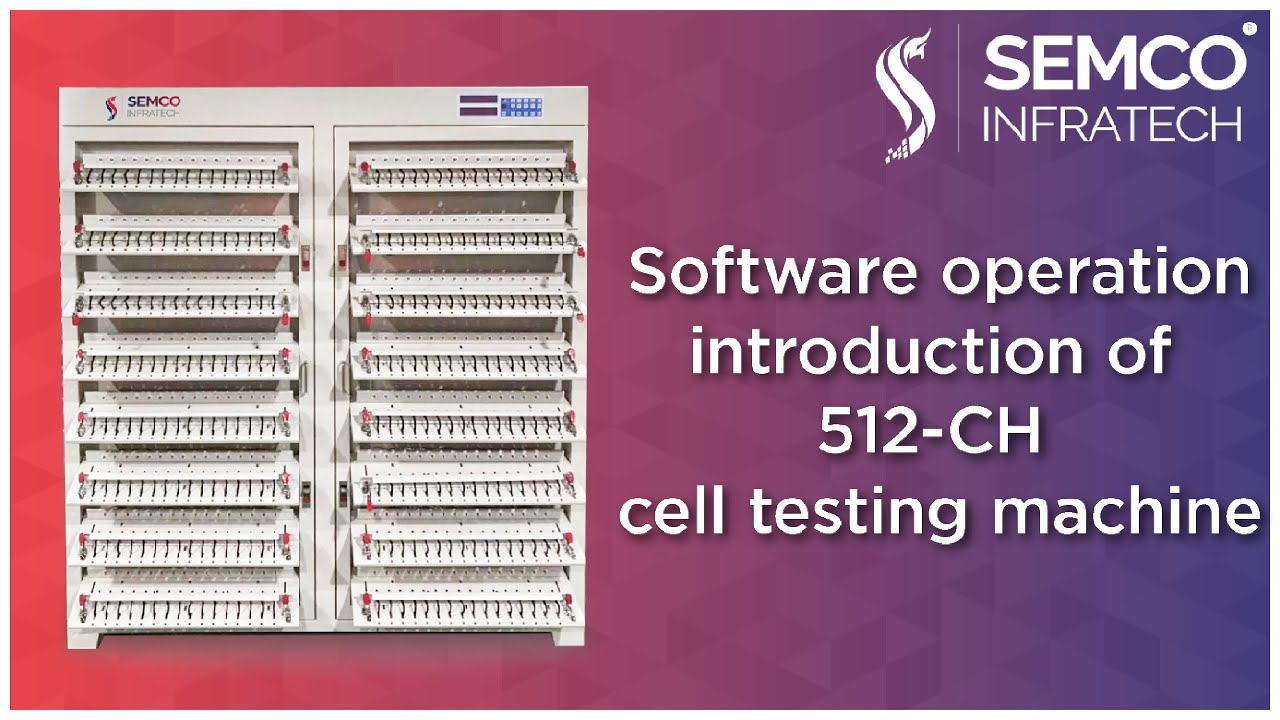 Semco Cell Testing/Grading Machine -(SI-CT-05V06A-512CH)- - YouTube