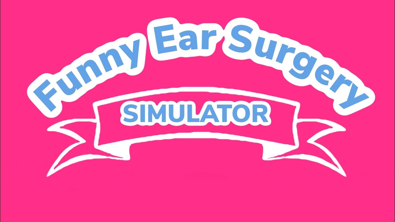 Funny Ear Surgery Simulator (Official Audio) - YouTube