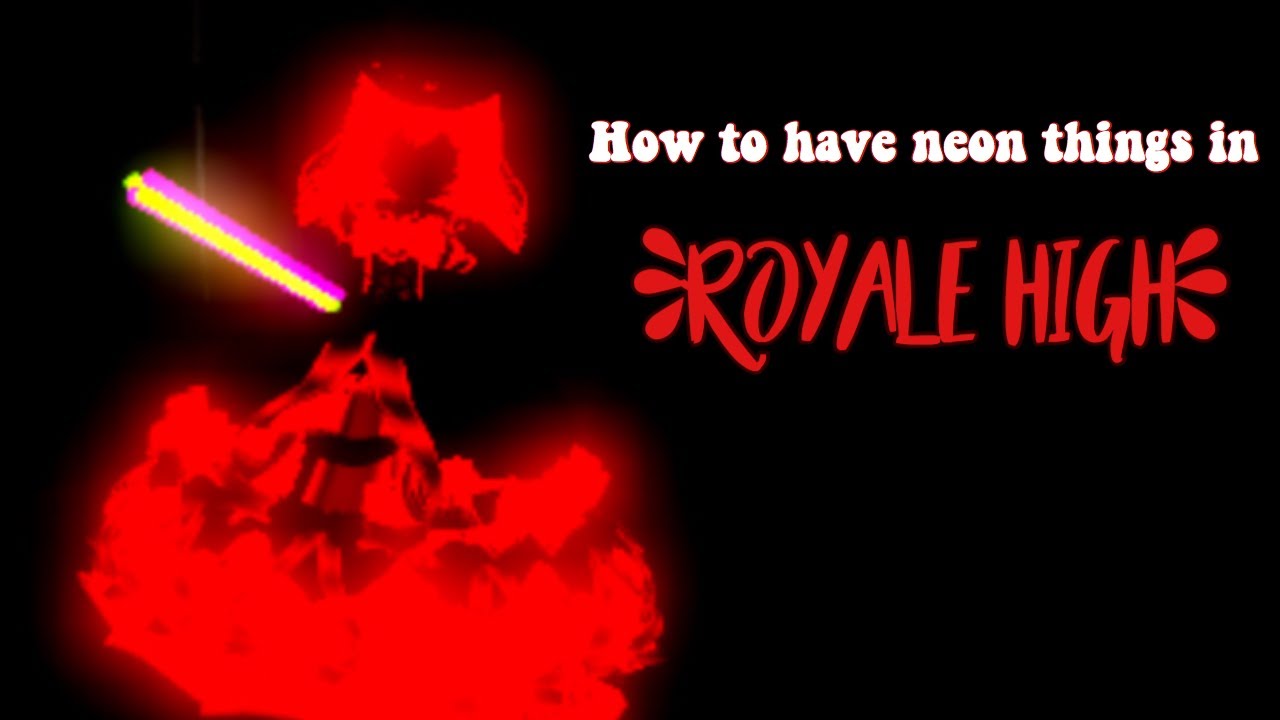 How to have neon things in Royale High - YouTube