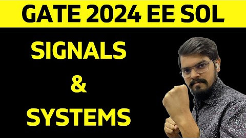 Signals & Systems [EE/ECE/IN]- Previous Year GATE Questions Solution - YouTube