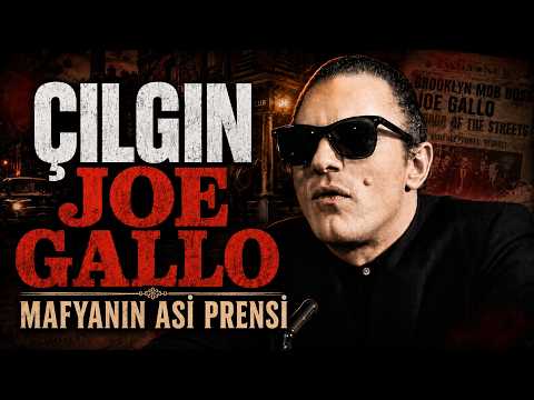 Mafyanın Asi Prensi | 'Çılgın' Joe Gallo