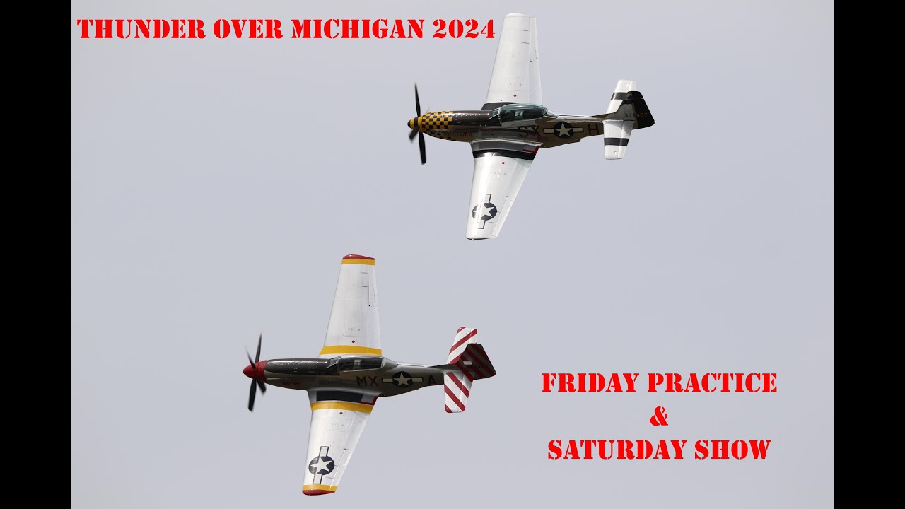 Thunder Over Michigan 2024: Friday Practice and Saturday Show - YouTube