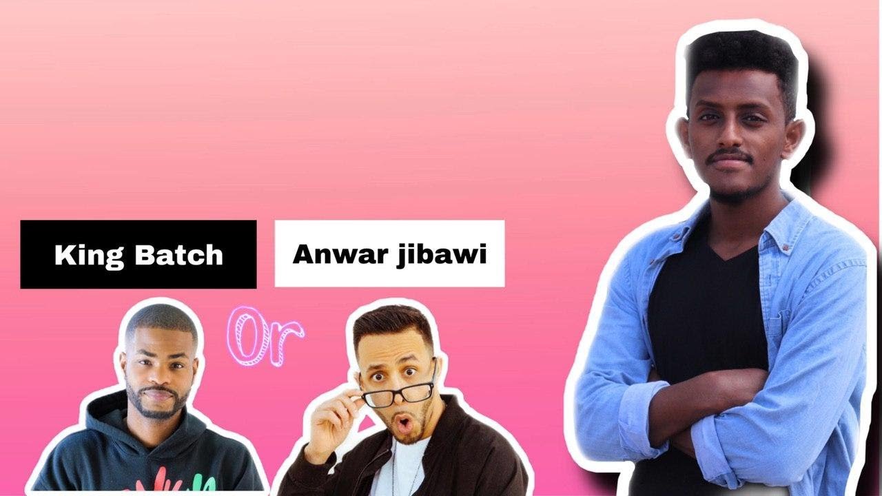 king Batch ወይስ Anwar Jibawi /እና ሌሎችም የጥያቄዎቻቹ መልሶች - YouTube