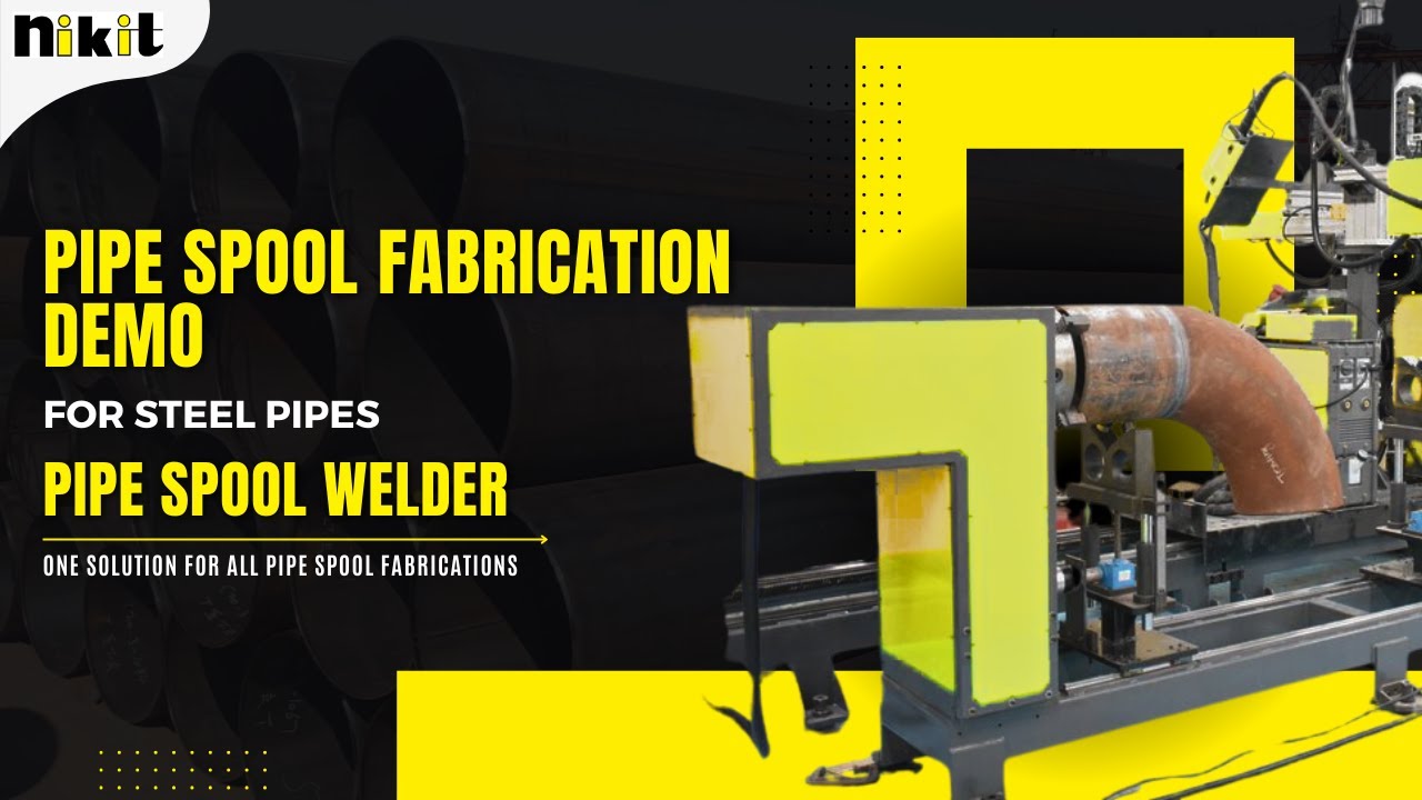 Pipe Spool Welder Demo Precision Engineering | Nikit Engineers ...