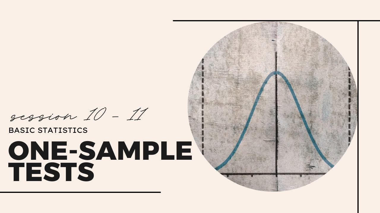 Basic Statistics - Session 10 & 11: Fundamentals of Hypothesis Testing ...