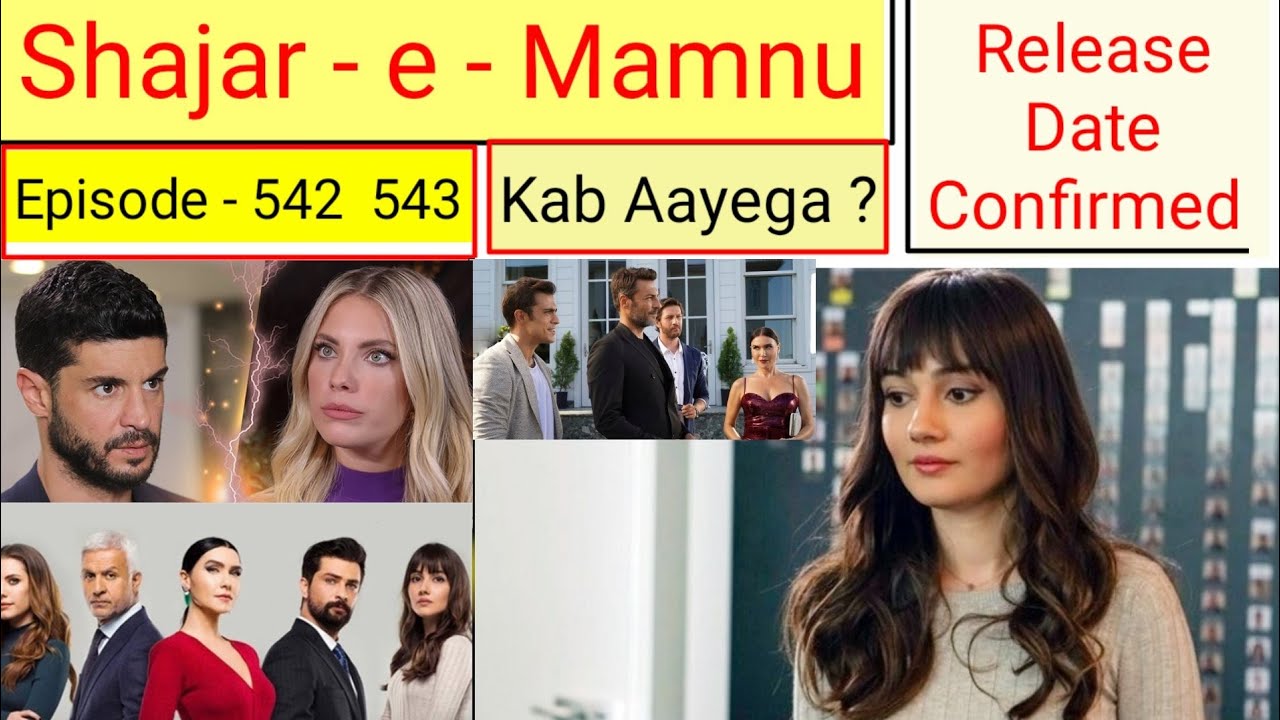 Shajar e Mamnu Episode 542 543 | Hindi Urdu Dubbed | Forbidden Fruit | Turkish Drama | Release ...