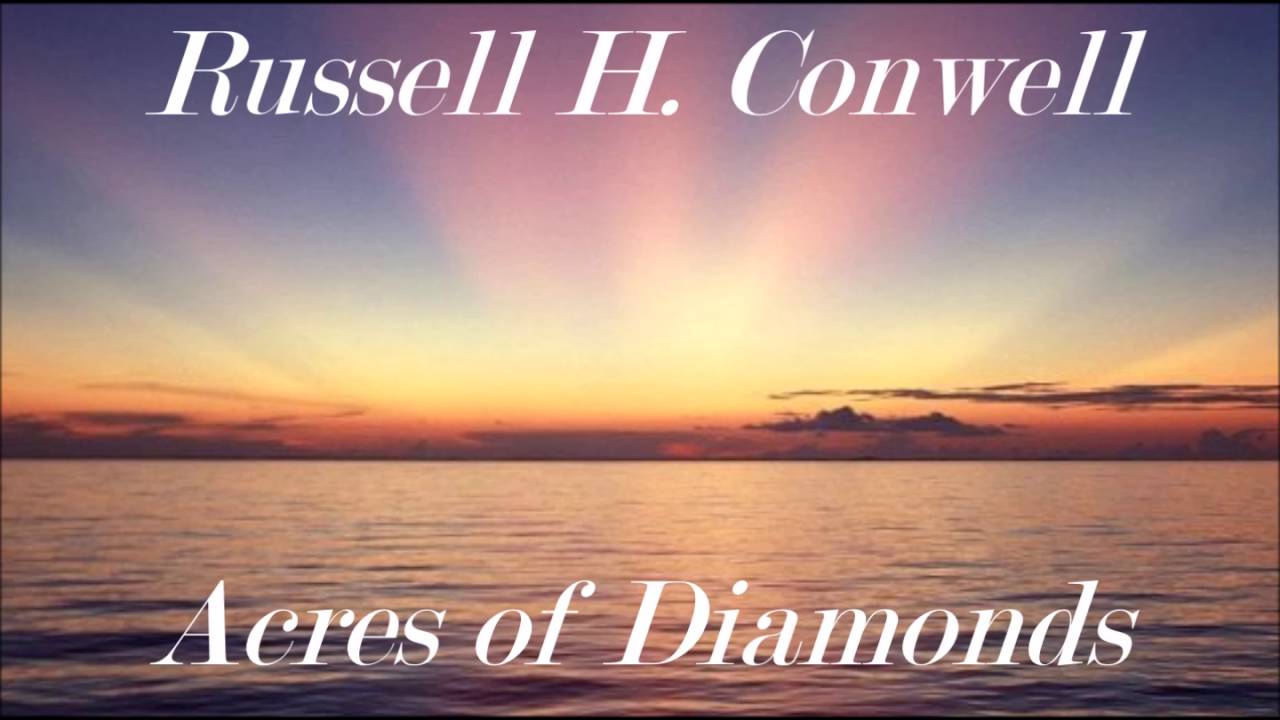 Russell Conwell - Acres of Diamonds - YouTube