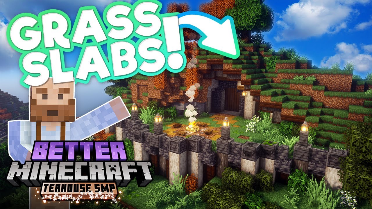 GRASS & DIRT SLABS! // Better Minecraft SMP Part 2 [The Teahouse] - YouTube