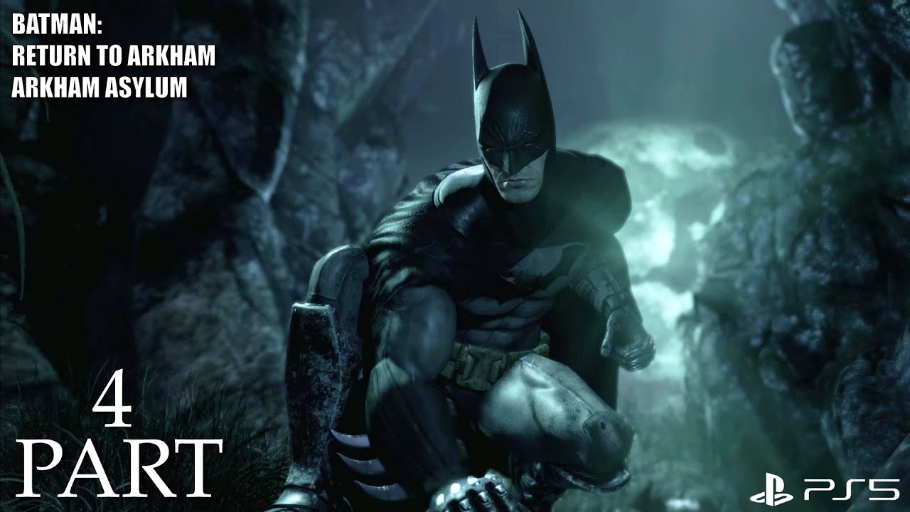 Batman: Return to Arkham - Arkham Asylum | Part 4 | PS5 | 4K UHD | No ...