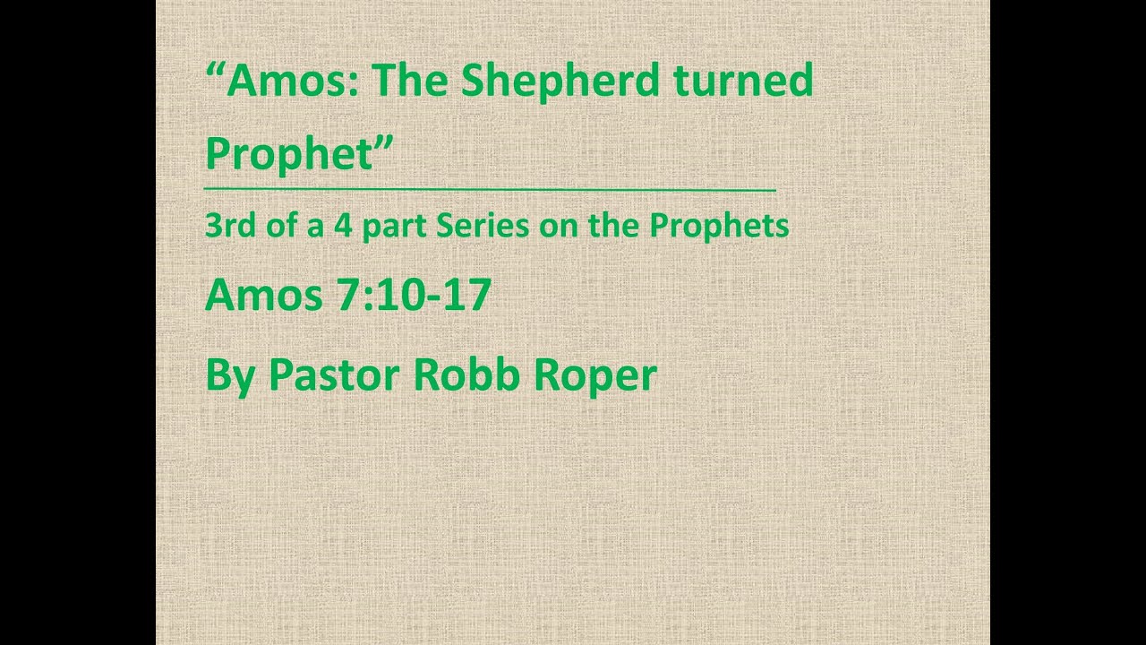 Amos: Shepherd Turned Prophet - YouTube
