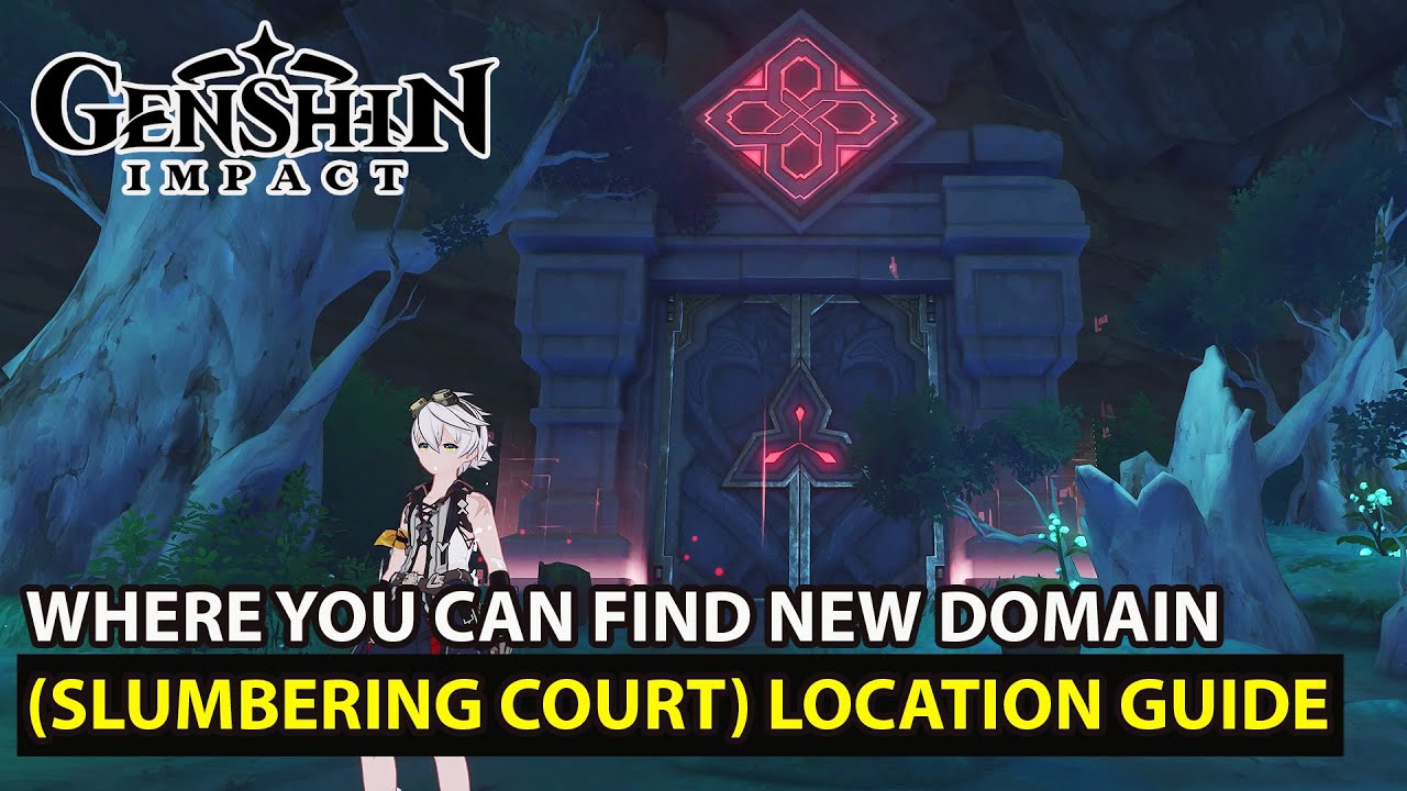 Genshin Impact - (Slumbering Court) New Domain Location Guide Update 2. ...