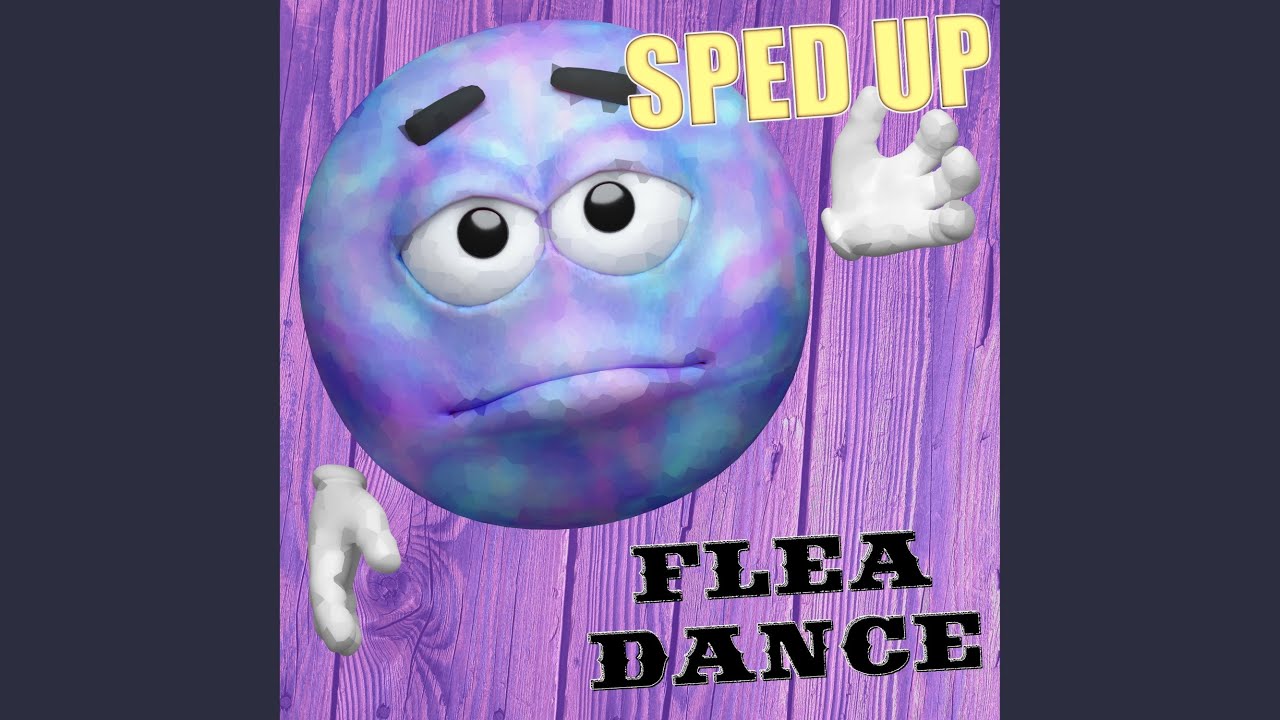 Flea Dance (sped up) - YouTube