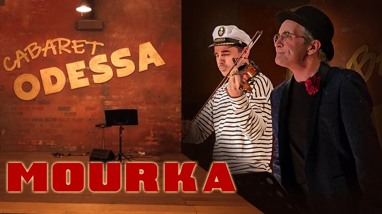 Cabaret ODESSA. Mourka - YouTube