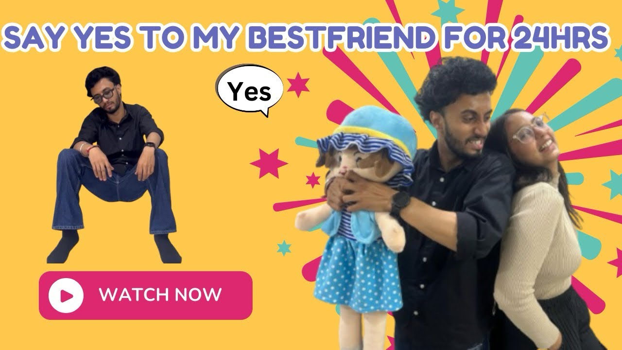 SAYING Yes to my best friend for 24 hours ! - YouTube