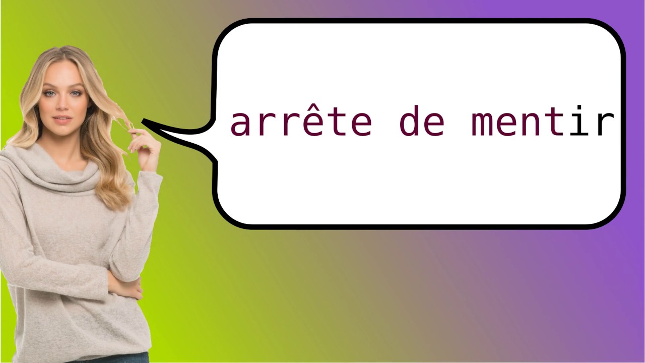 How To Say stop Lying In French YouTube