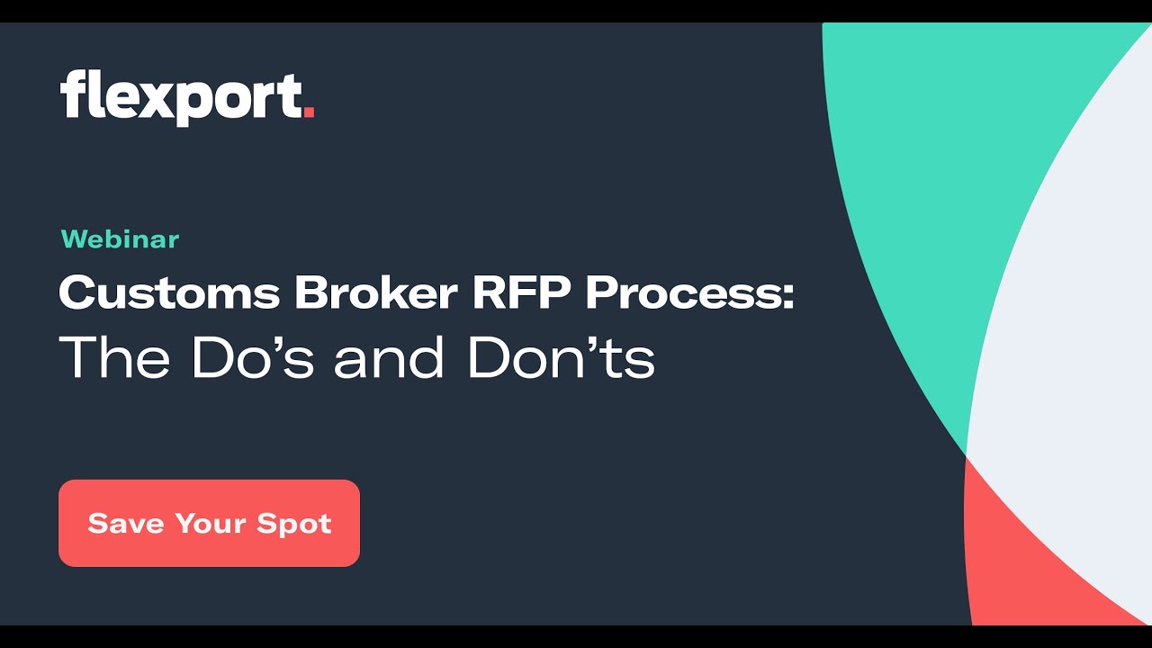 Customs Broker RFP Process:The Do’s And Don’ts Flexport Webinar, April ...