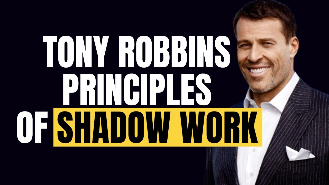 Tony Robbins Principles of Shadow Work - YouTube