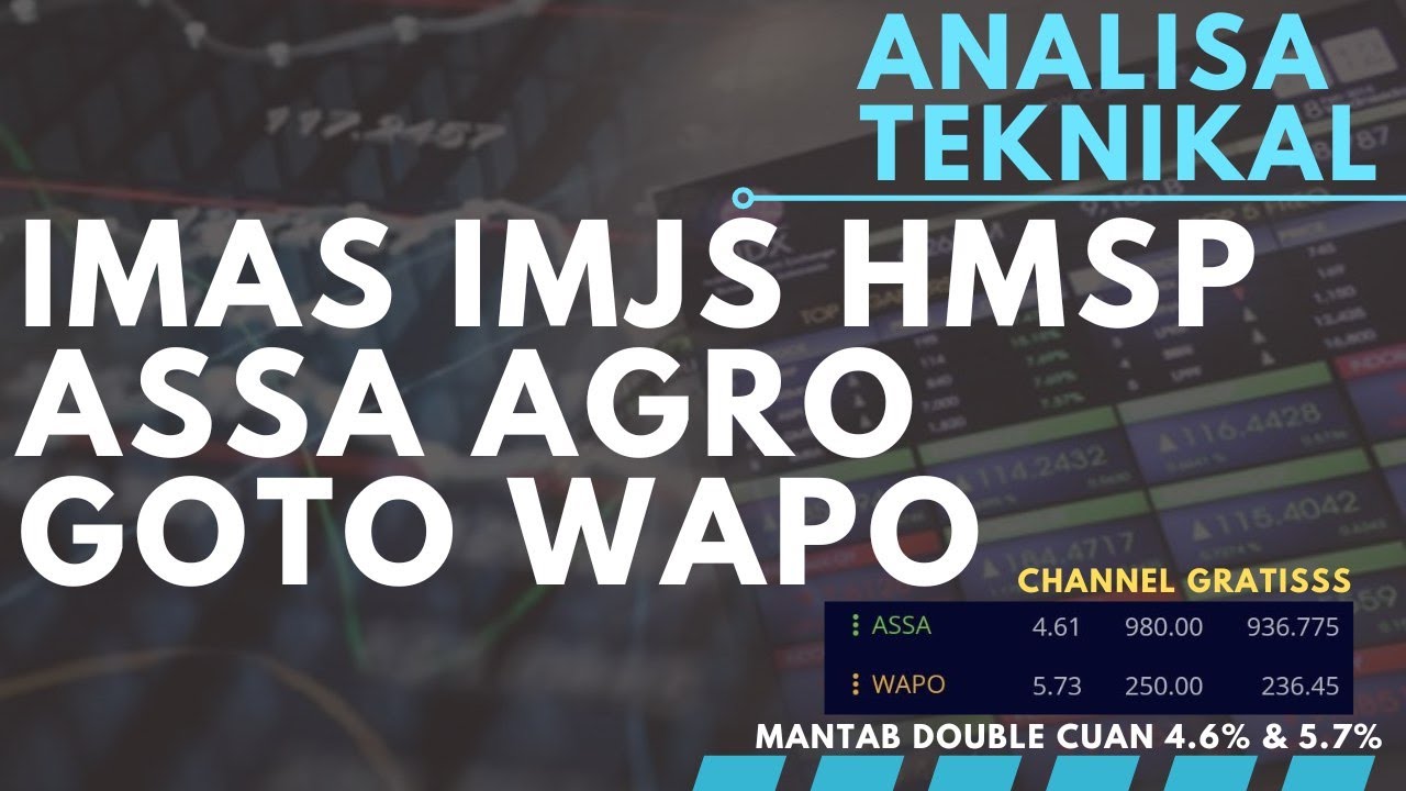 ANALISA TEKNIKAL SAHAM GOTO IMAS IMJS HMSP ASSA AGRO WAPO #analisateknikal - YouTube
