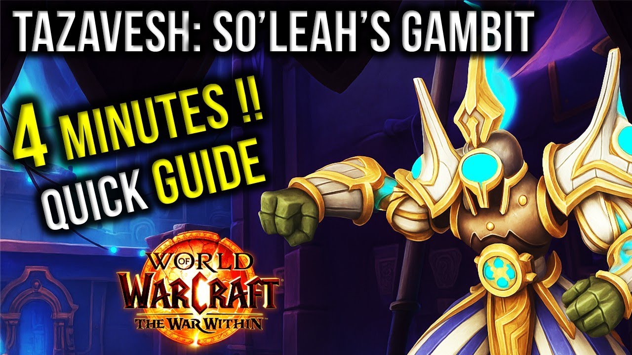 Tazavesh: So'leah's Gambit Dungeon Guide (Mythic Plus) in 4 Minutes ...