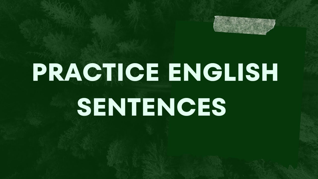 learn & practice English sentences that we use in our day-to-day life ...