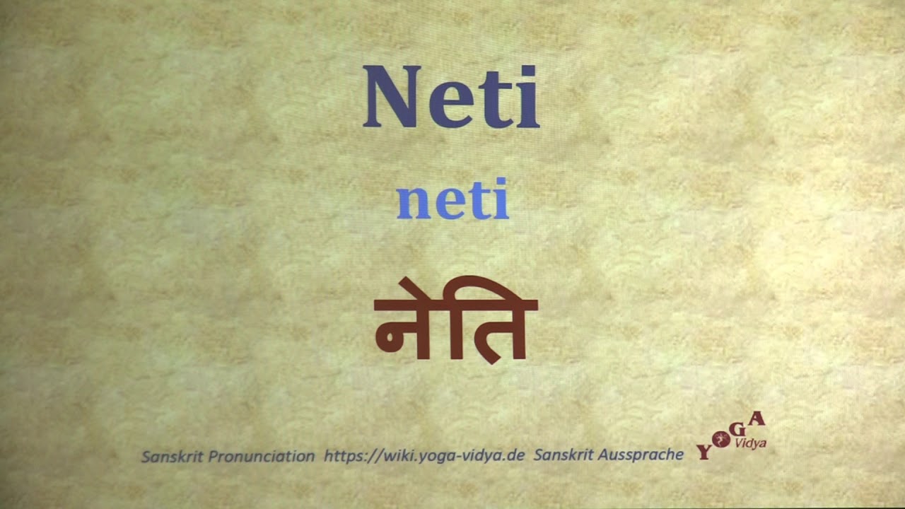 Neti Pronunciation Sanskrit नेति neti - YouTube