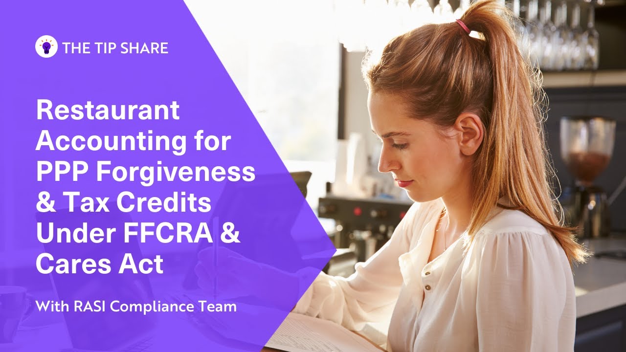 Restaurant Accounting for PPP Forgiveness & Tax Credits Under the FFCRA ...