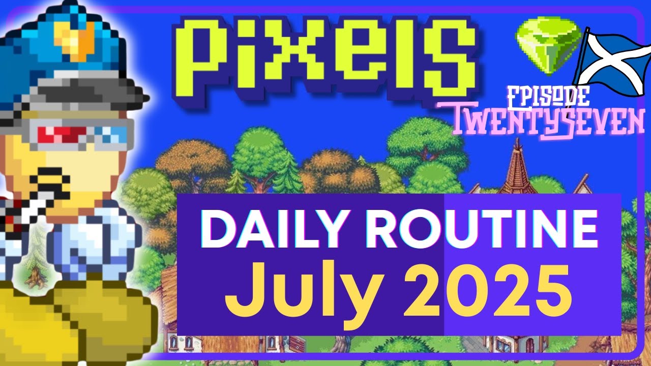 Pixels Online Daily Routine July 2025 | Ronin Play to Earn Games - YouTube