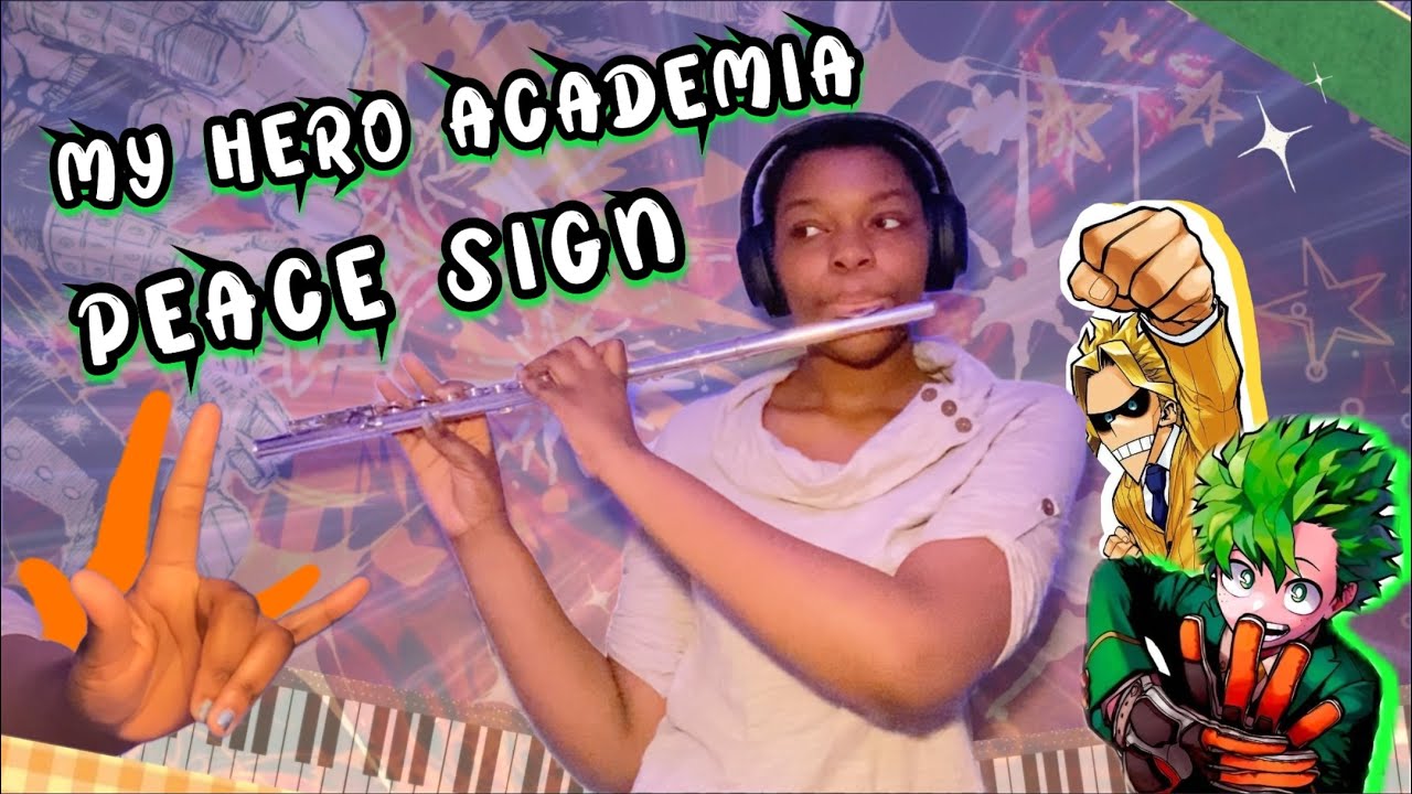My Hero Academia OP 2- Peace Sign Flute Cover |Kenshi Yonezu # ...