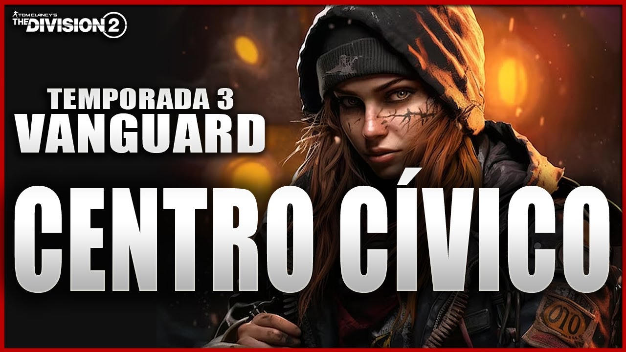 THE DIVISION 2 VANGUARD 💀 Centro Civico - Comenzando - YouTube