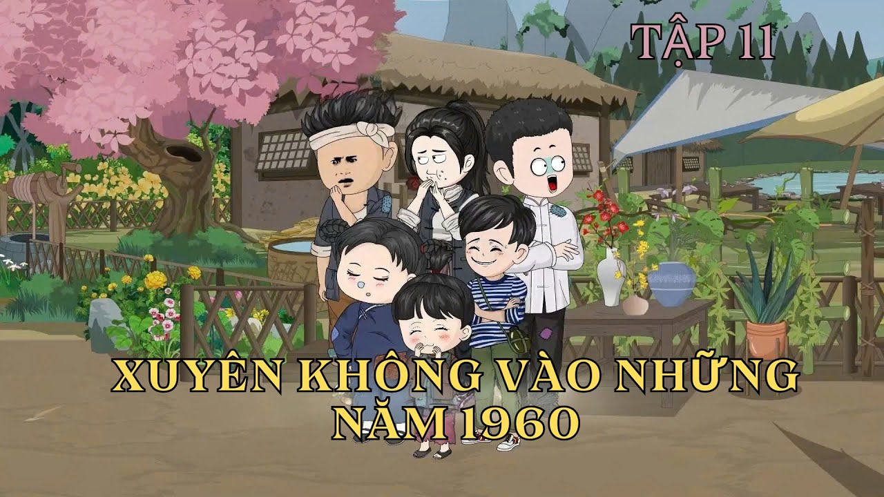 Tập 11 | Xuyên Không Về Những Năm 1960 - YouTube