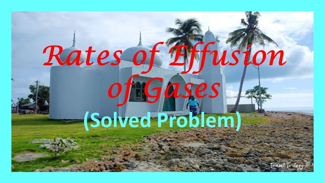 Rates of Effusion (Solved Problem) - YouTube