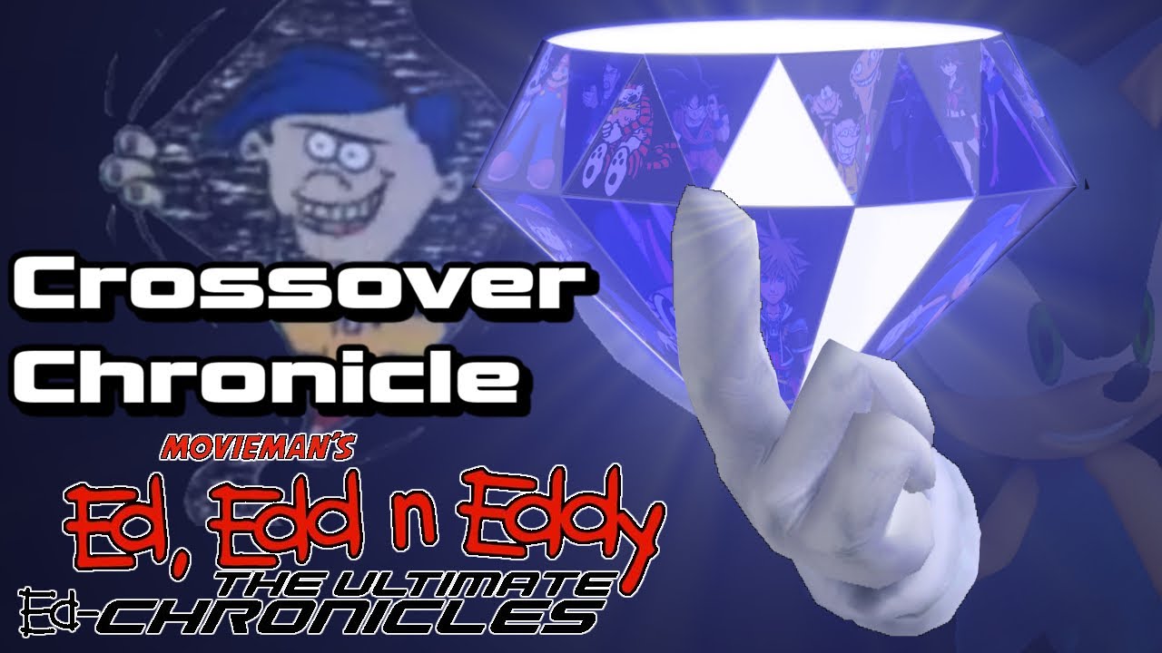 Crossover Chronicle - Ultimate Ed-Chronicles - YouTube