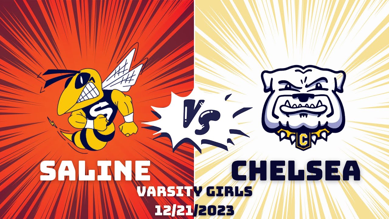 Saline Hornets vs. Chelsea Bulldogs ~ Girls Varsity ~ 12/21/2023 - YouTube