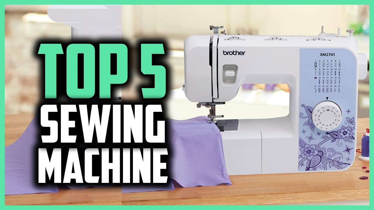 Top 5 Best Sewing Machines of 2024 - YouTube