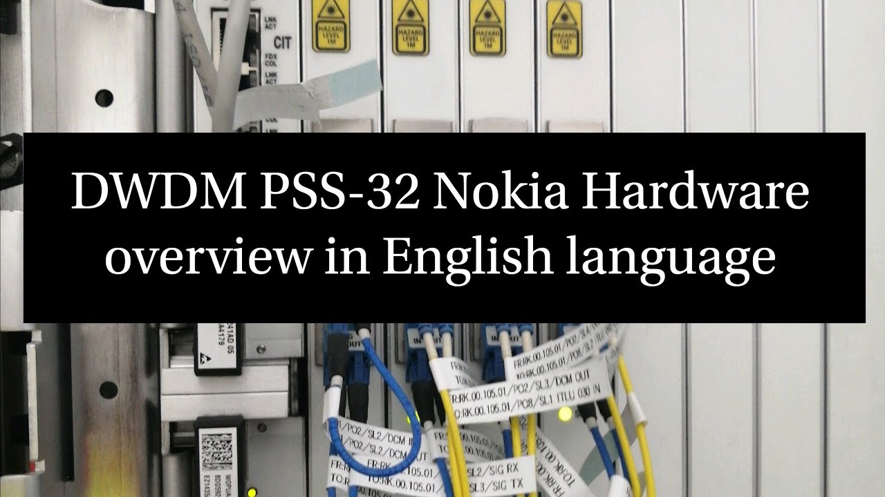 DWDM PSS-32 Nokia Hardware discription in English language. - YouTube