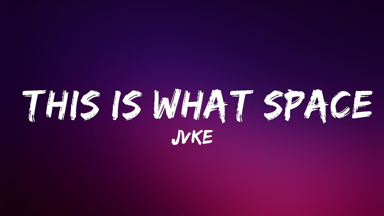 JVKE - this is what space feels like | Lyrics (Official) - YouTube