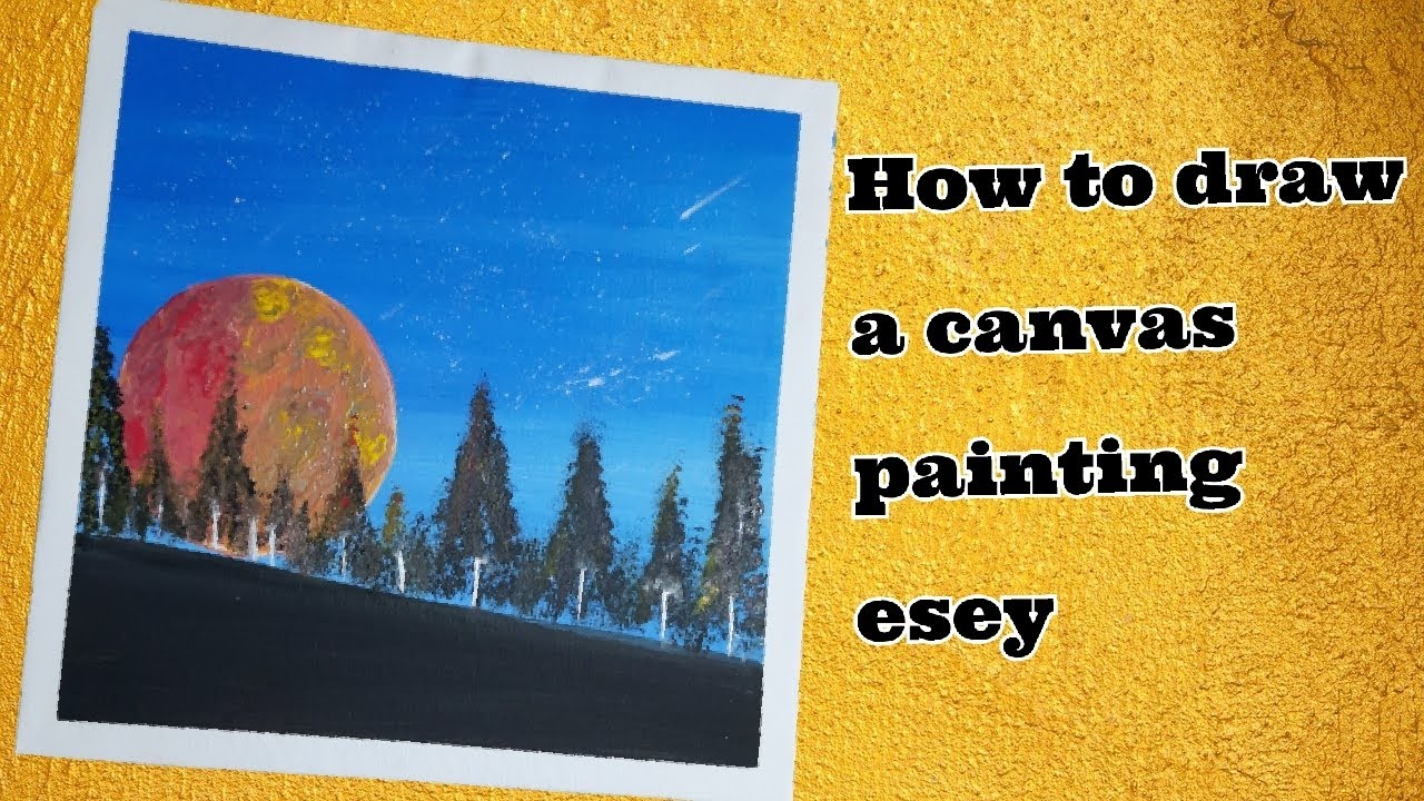 How To Draw A Canvas Painting Esey Acrylic Painting For Beginners how-to-draw-a-canvas-painting-esey-acrylic-painting-for-beginners