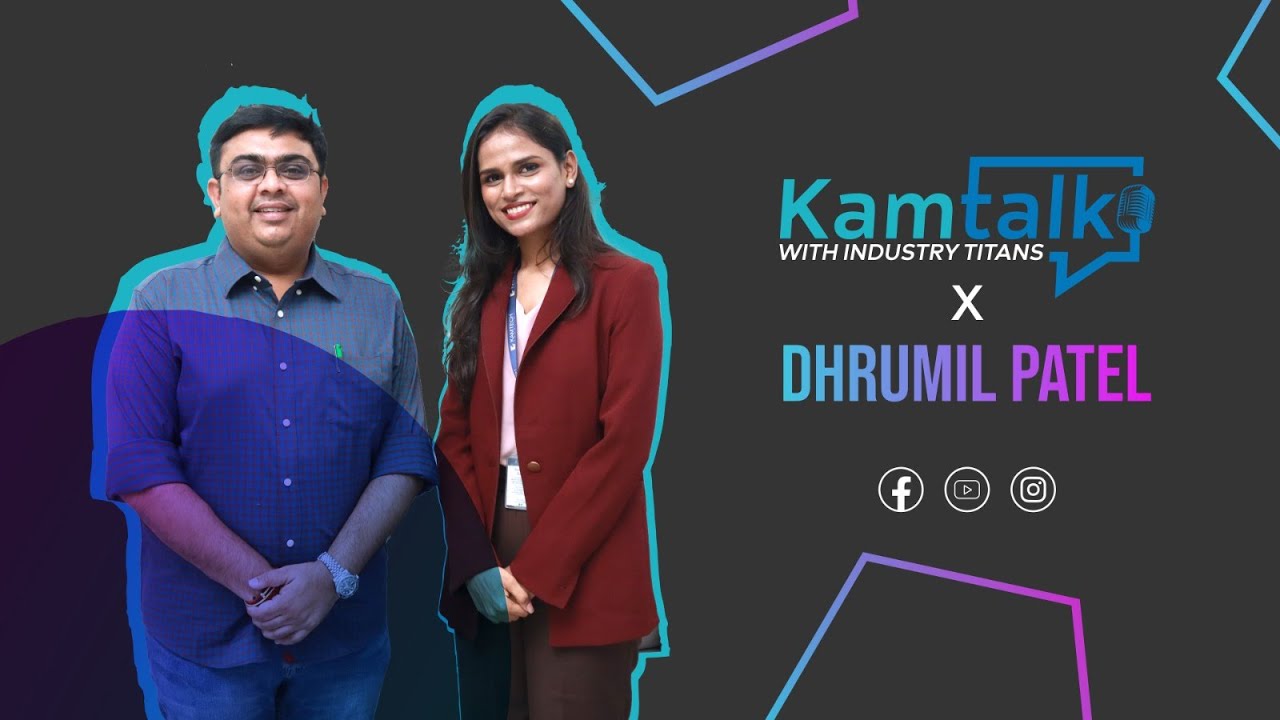 KamTalk Ft. Dhrumil Patel | Episode 3 | KAMTALK WITH INDUSTRY TITANS - YouTube