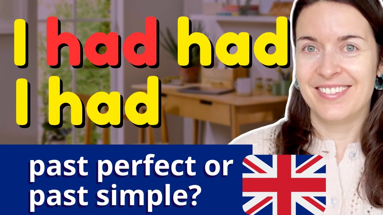 PAST PERFECT and PAST SIMPLE (HAD | HAD HAD): what's the difference ...