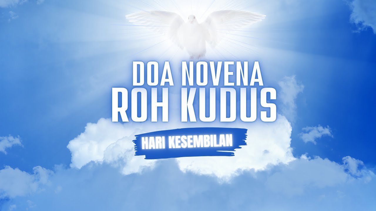 Doa Novena Roh Kudus Hari KESEMBILAN – Doa Katolik Harian Menjelang ...