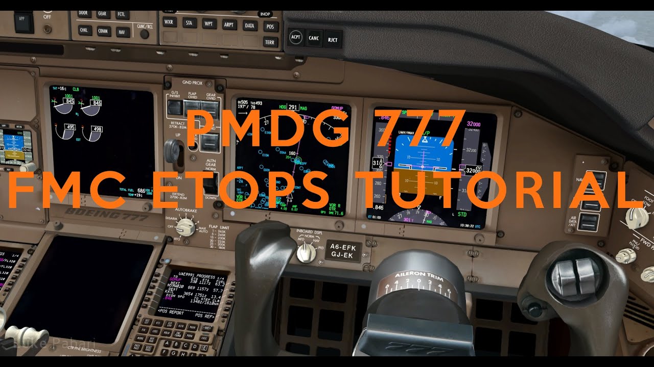 PMDG 777 TUTORIAL 2: ETOPS/SITUATIONAL AWARENESS - YouTube