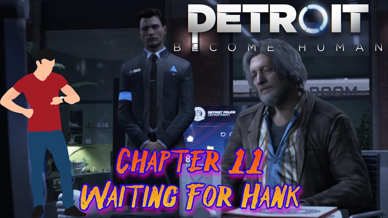 Detroit Become Human - Chapter 11 Waiting For Hank - YouTube