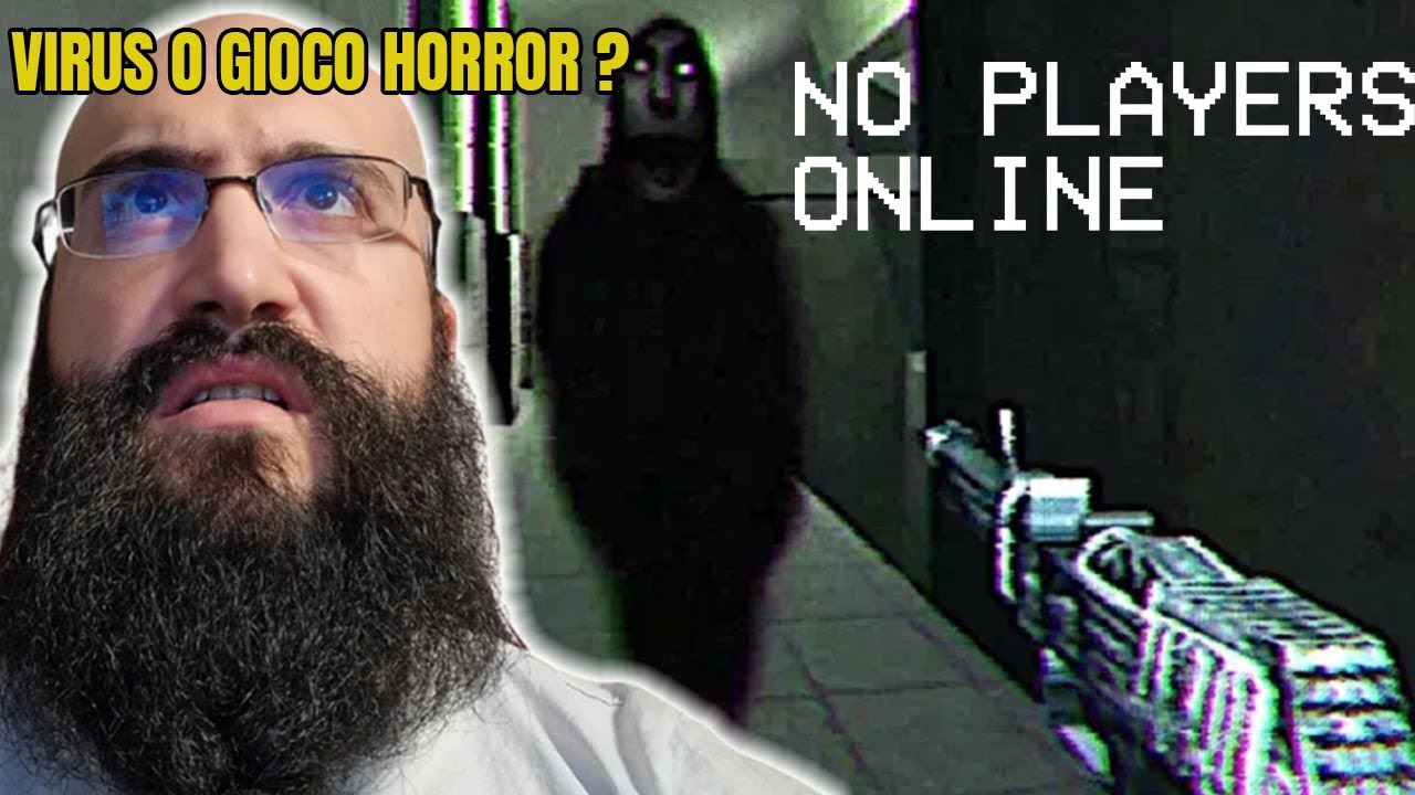 VIRUS o Gioco HORROR ? - HORROR NIGHT No Players Online - YouTube
