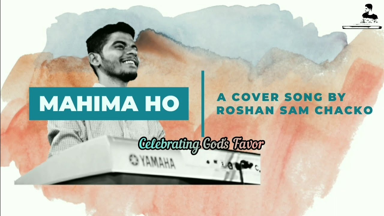 Mahima ho teri | Cover by Roshan Sam Chacko - YouTube